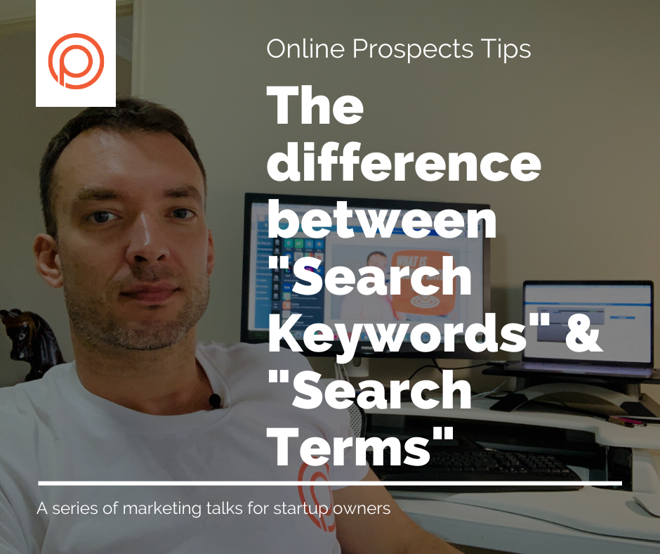 The Difference Between SEARCH KEYWORDS And SEARCH TERMS In Google ADS